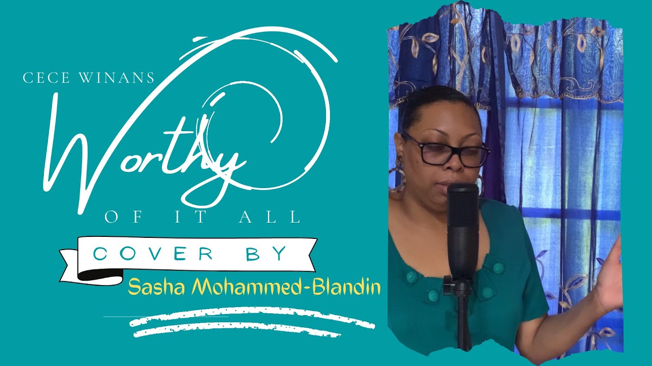 Worthy of it all Cece Winans Cover by Sasha - YouTube