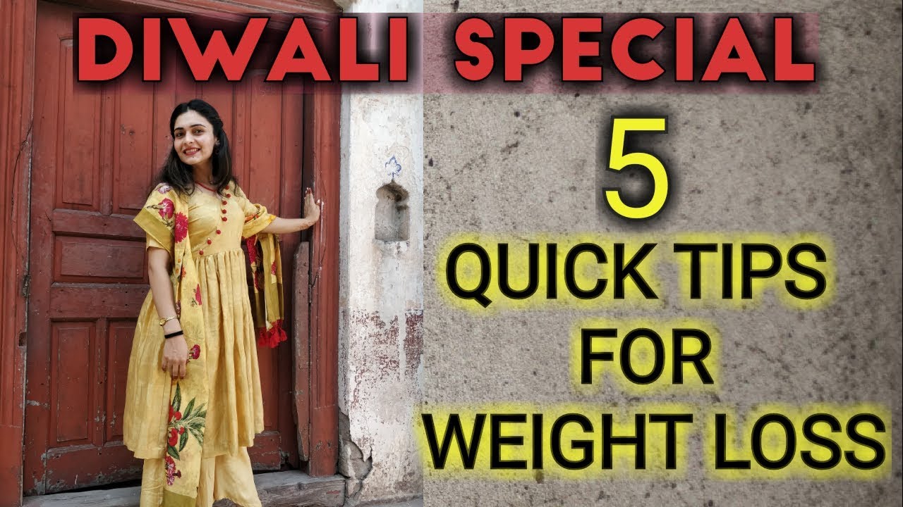 5 Quick Tips to Lose Weight During Diwali/ Quick Healthy Weight Loss without Dieting / Mukti ...