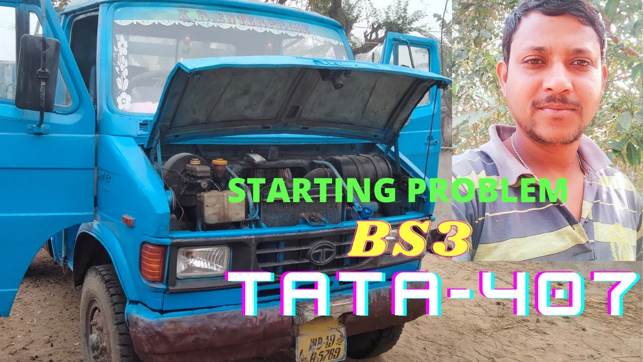 Tata 407 Starting Problem | How To Solve Tata 407 Starting Problem | Tata 407 BS3 Starting ...