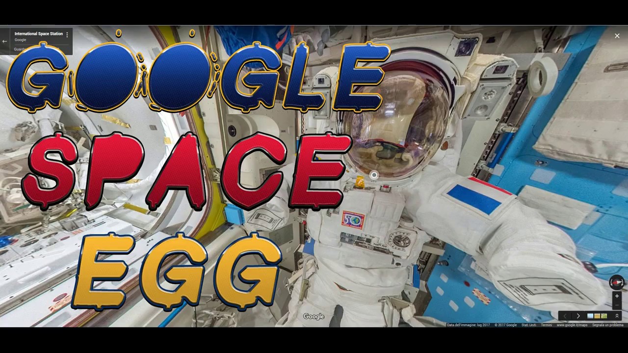 Google Space Egg - Come Visitare la International Space Station (I.S.S ...