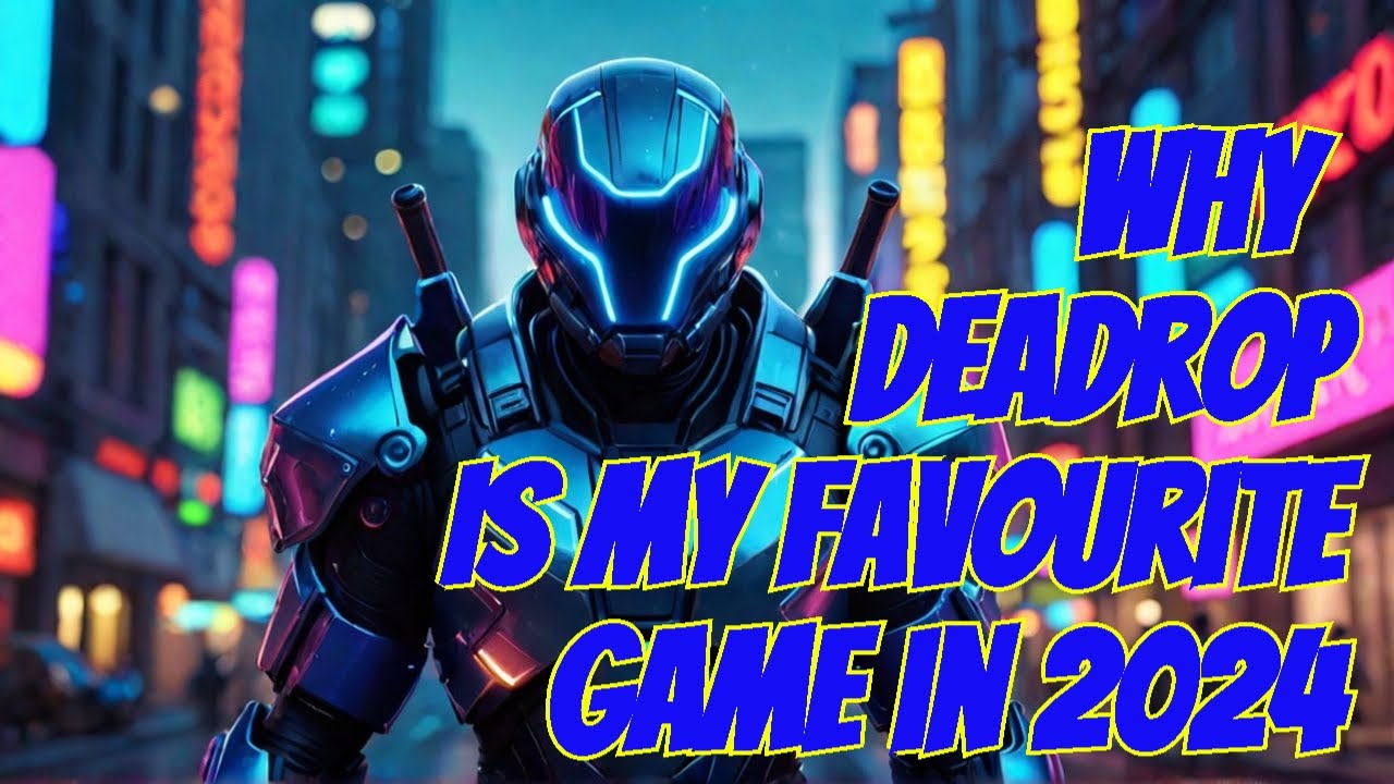 Why Is Deadrop Is My Favourite Game - YouTube