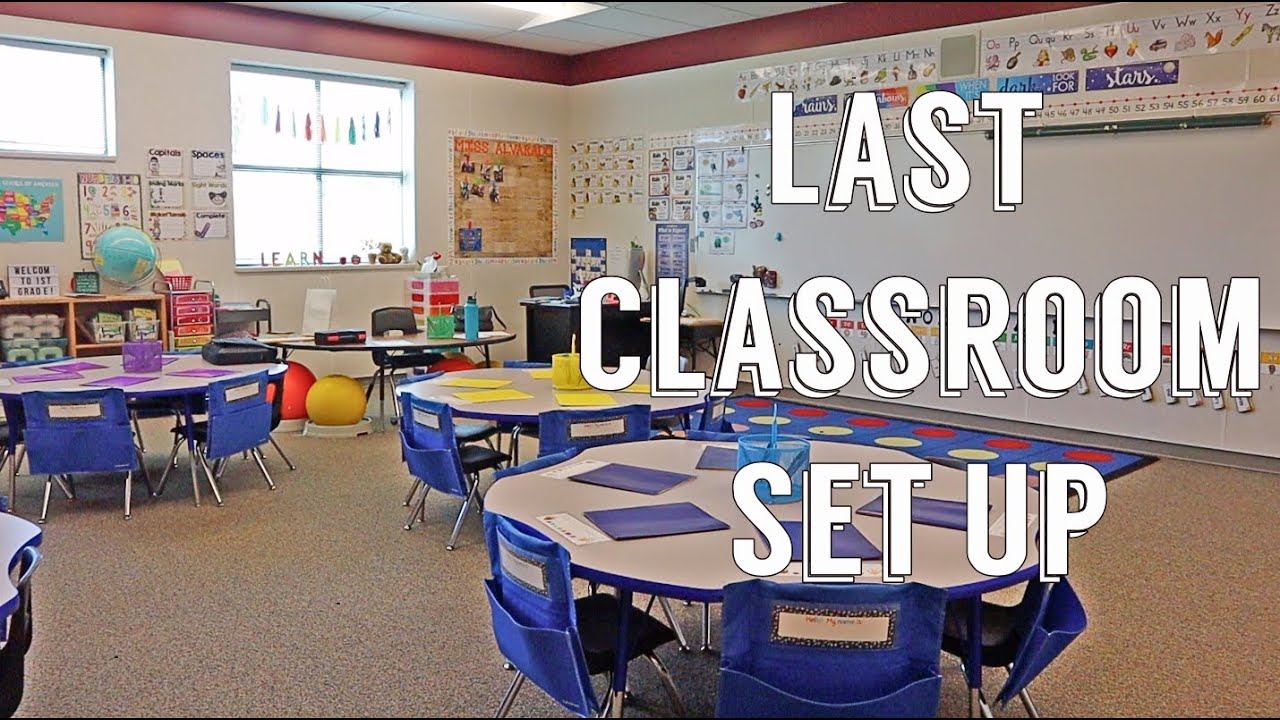 Last Classroom Set Up 2019 - YouTube