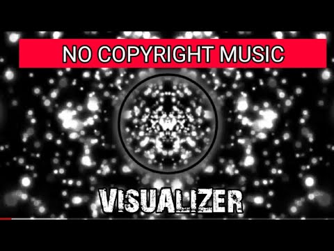 NO COPYRIGHT MUSIC | COPYRIGHT FREE MUSIC | VISUALIZATION - YouTube