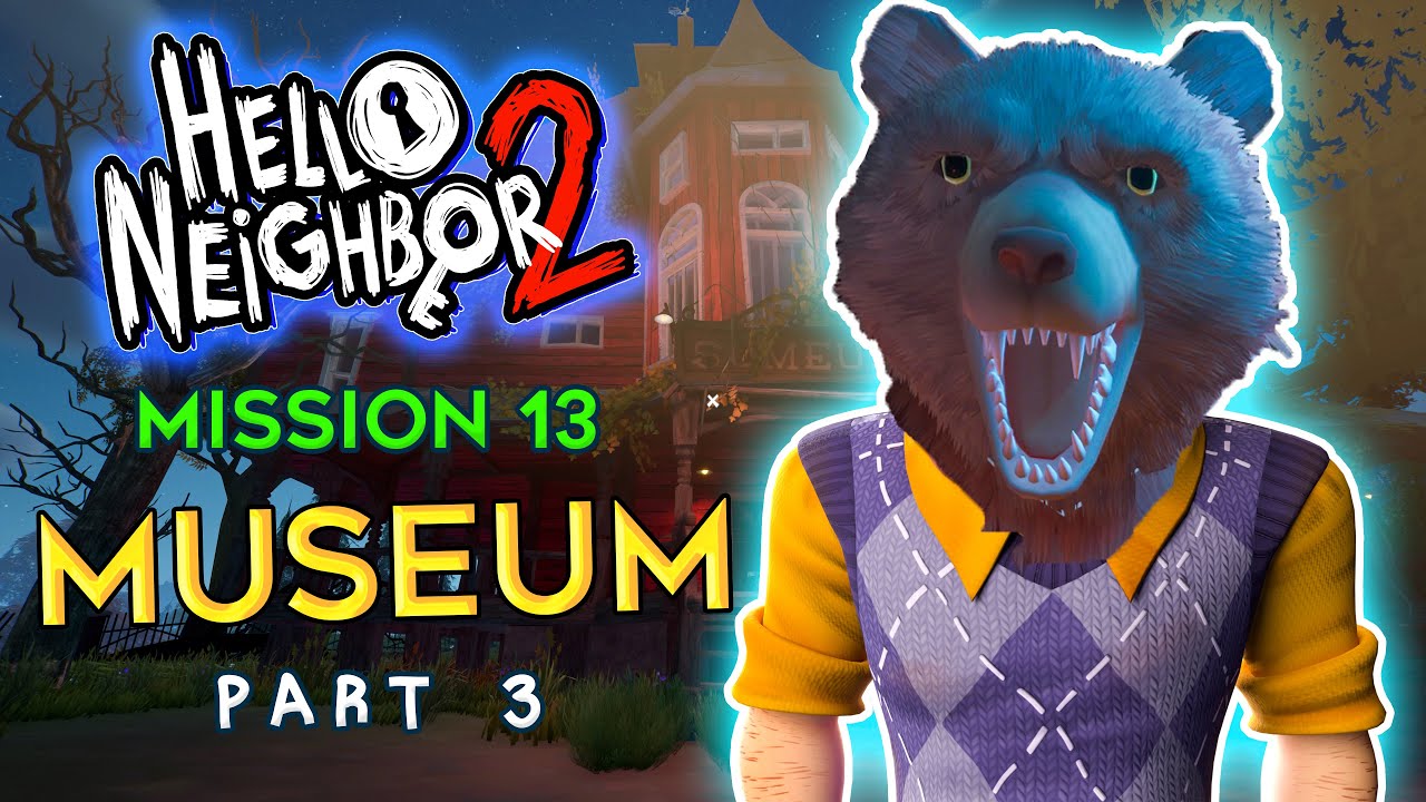 Hello Neighbor 2 Museum | Part 3 (Boar Fish and Bear Head Location ...