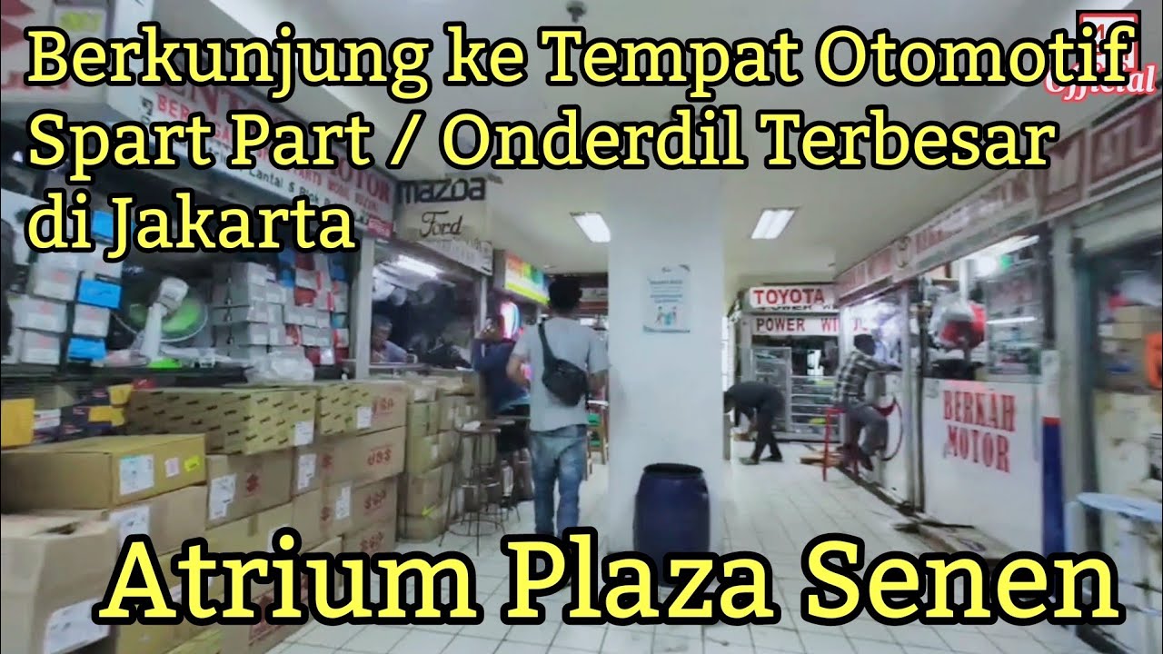 Pusat Otomotif Terbesar di Jakarta || Plaza Atrium Senen - YouTube