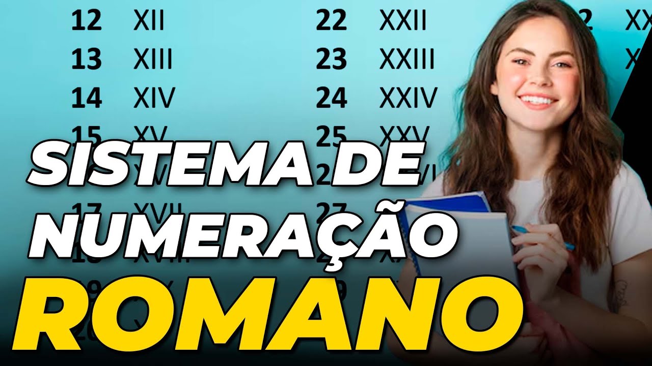 Números Romanos Explicados: Aprenda o Sistema de Numeração Romano Passo ...