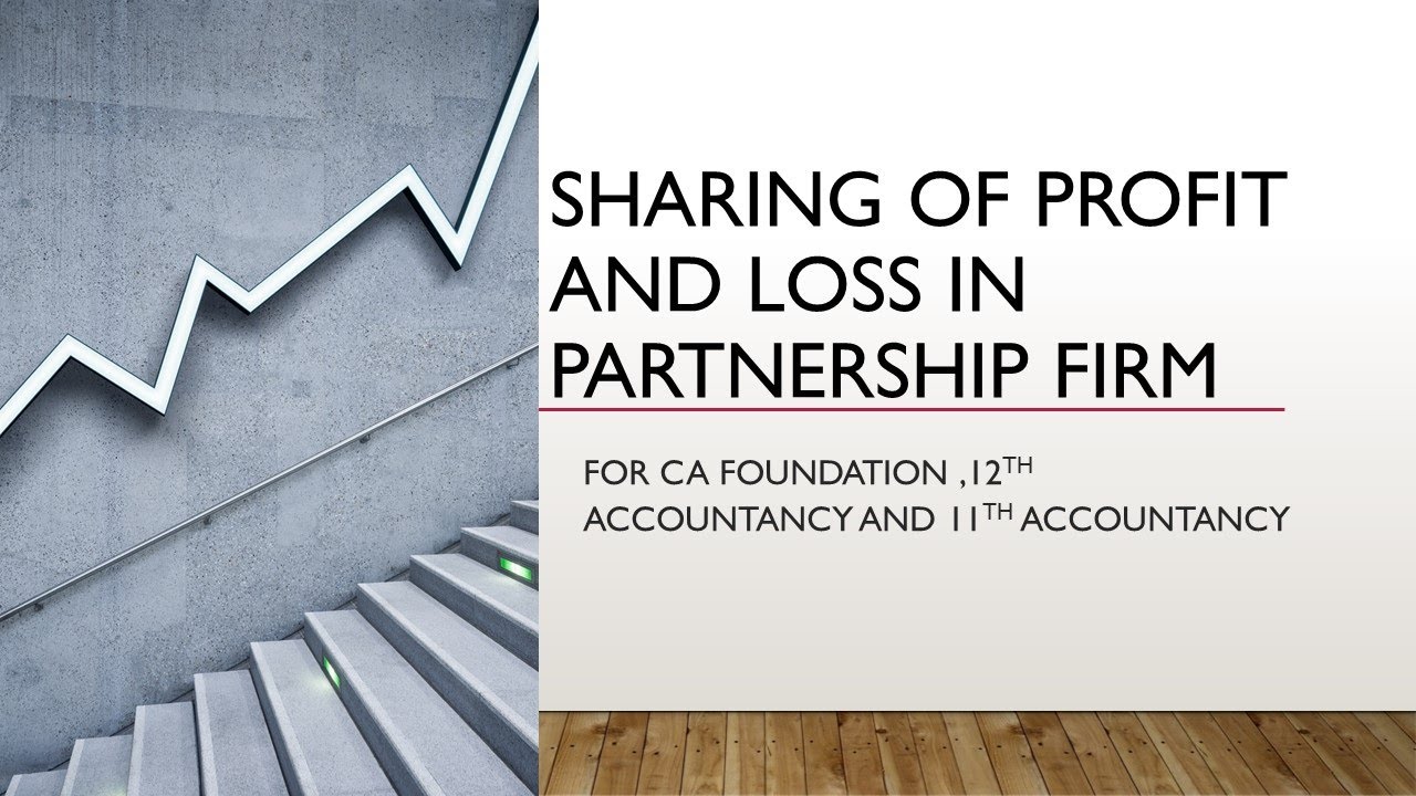 Profit Sharing Ratio / Sharing of Profits and Losses in Partnership ...