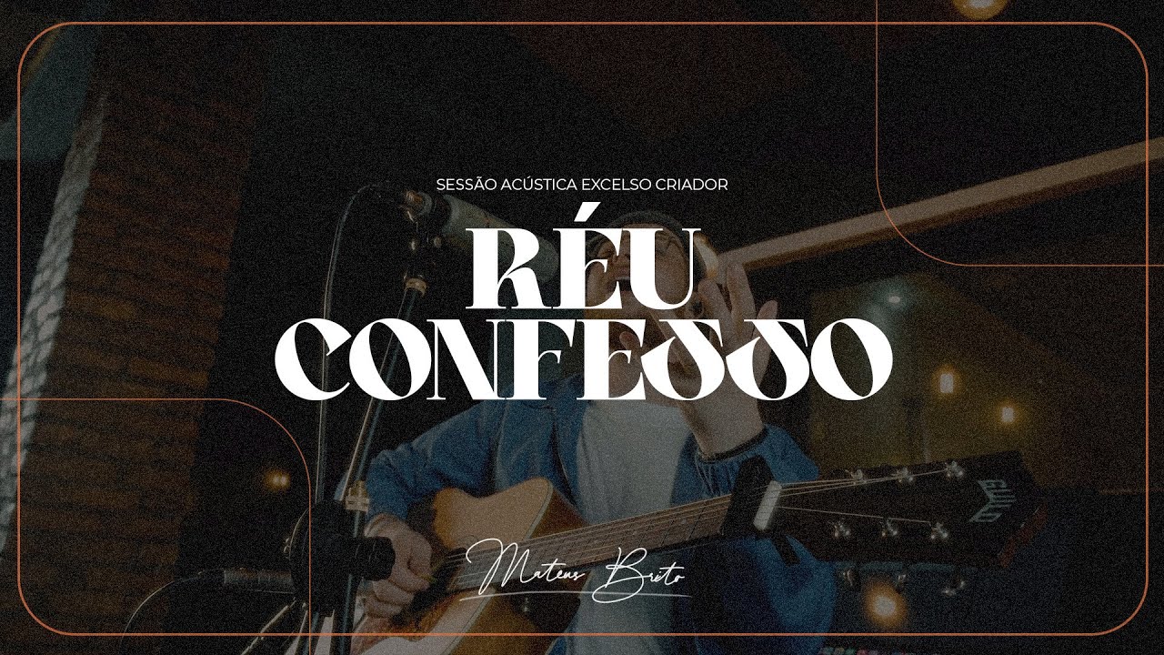 Sessão Acústica - Réu Confesso - Mateus Brito - YouTube Music