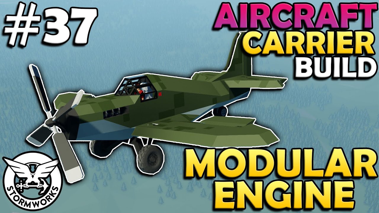 Modular Engine ADDED To Our WW2 Aircraft! - Aircraft Carrier Build ...