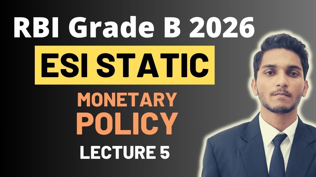 Monetary Policy | | RBI Grade B 2025 Notification | ESI Static for RBI ...