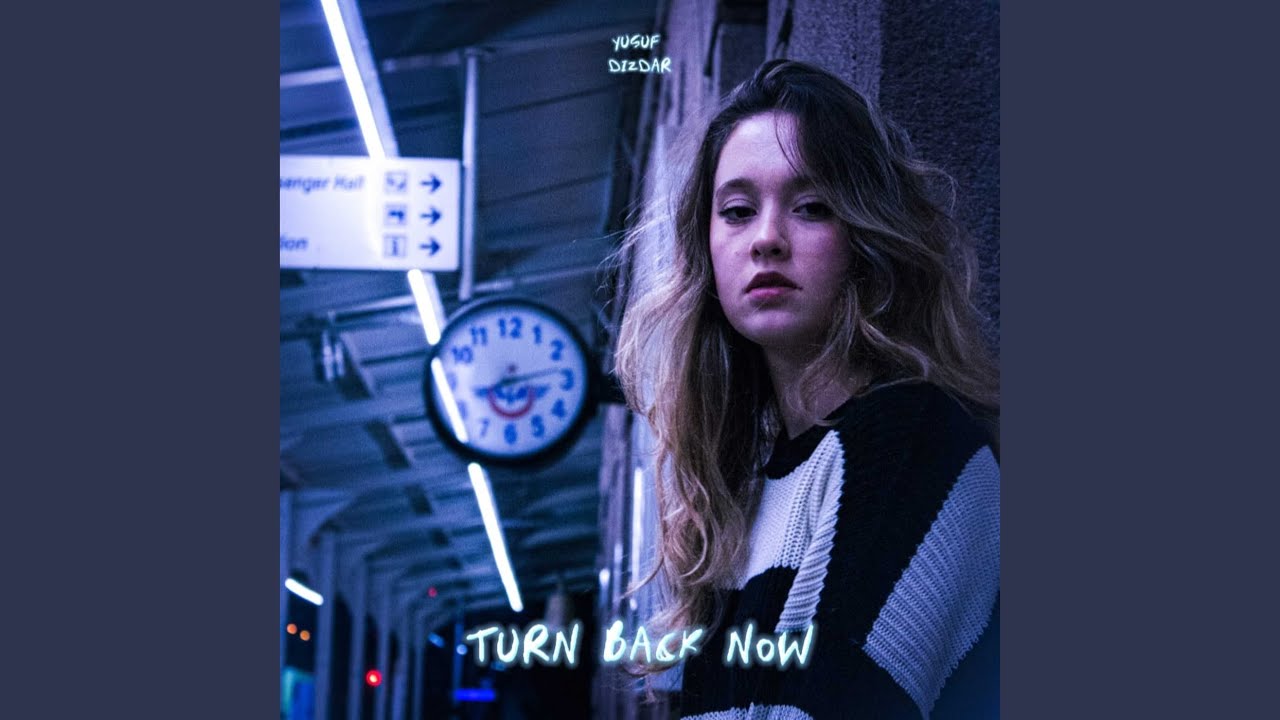 Turn Back Now - YouTube