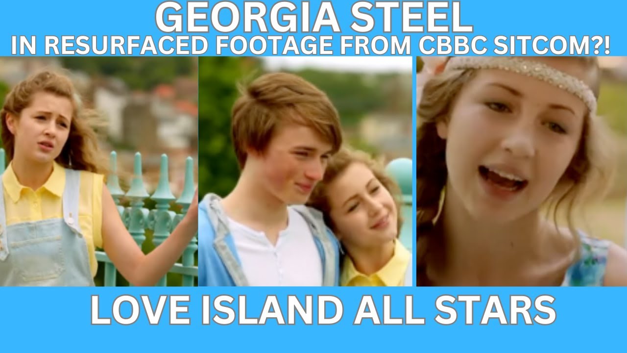 Love Island ALL STARS GEORGIA STEEL acting in CBBC SITCOM from 2013 ...