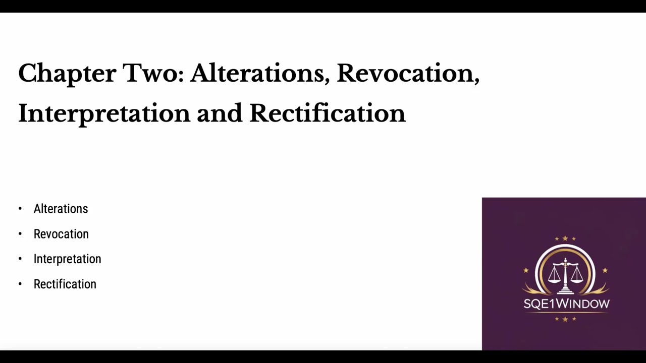 Chapter Two - Alterations Revocation Interpretation and Rectification ...