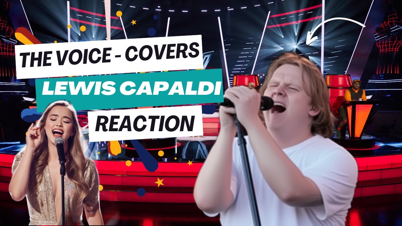 BEST of Lewis Capaldi COVERS on The Voice REACTION! - YouTube