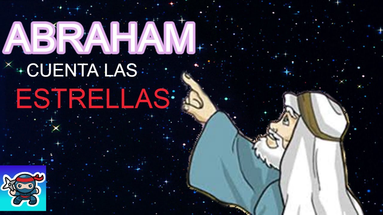 ABRAHAM CUENTA LAS ESTRELLAS - YouTube