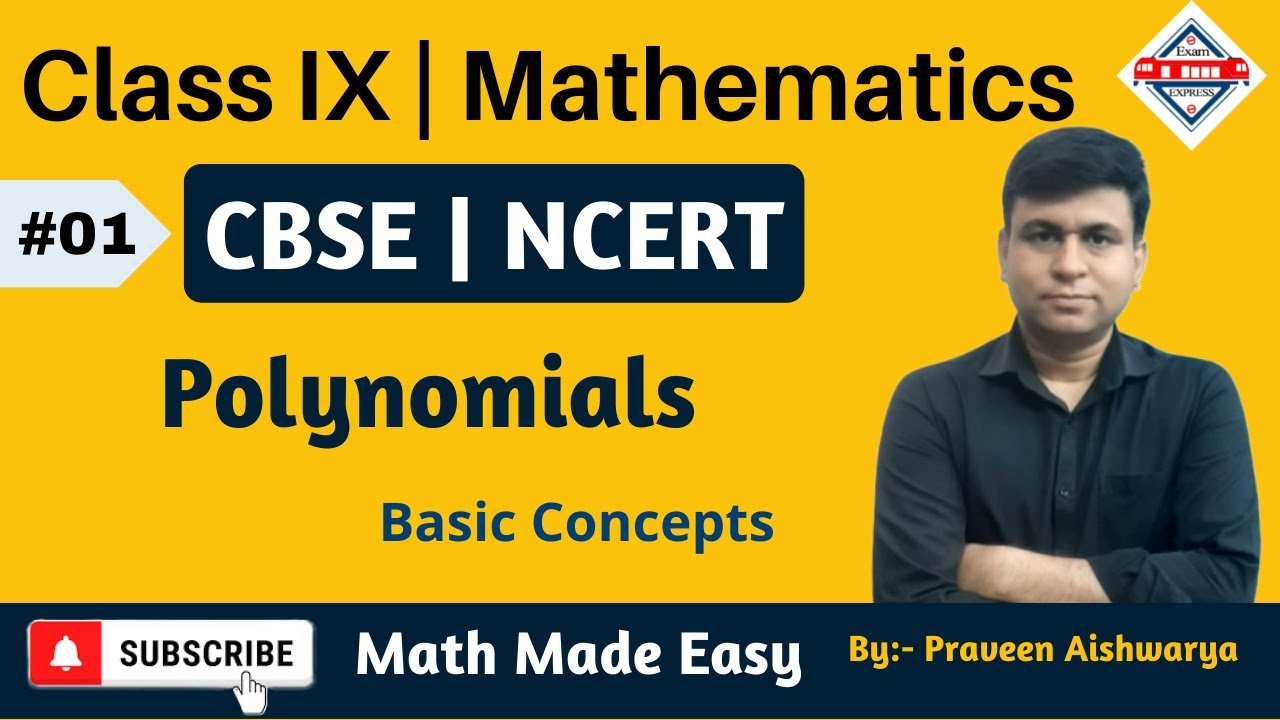 CBSE Class 9 Math | NCERT | Polynomials | Basic Concepts | Math Made Easy | Exam EXPRESS - YouTube
