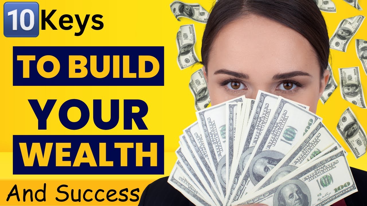 10 Keys to Building Unstoppable Wealth and Success|how to earn money ...