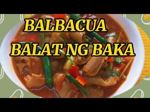 HOW TO COOK|BALBACUA BALAT NG BAKA|COW SKIN|TASTY DELICIOUS|PINOY ...