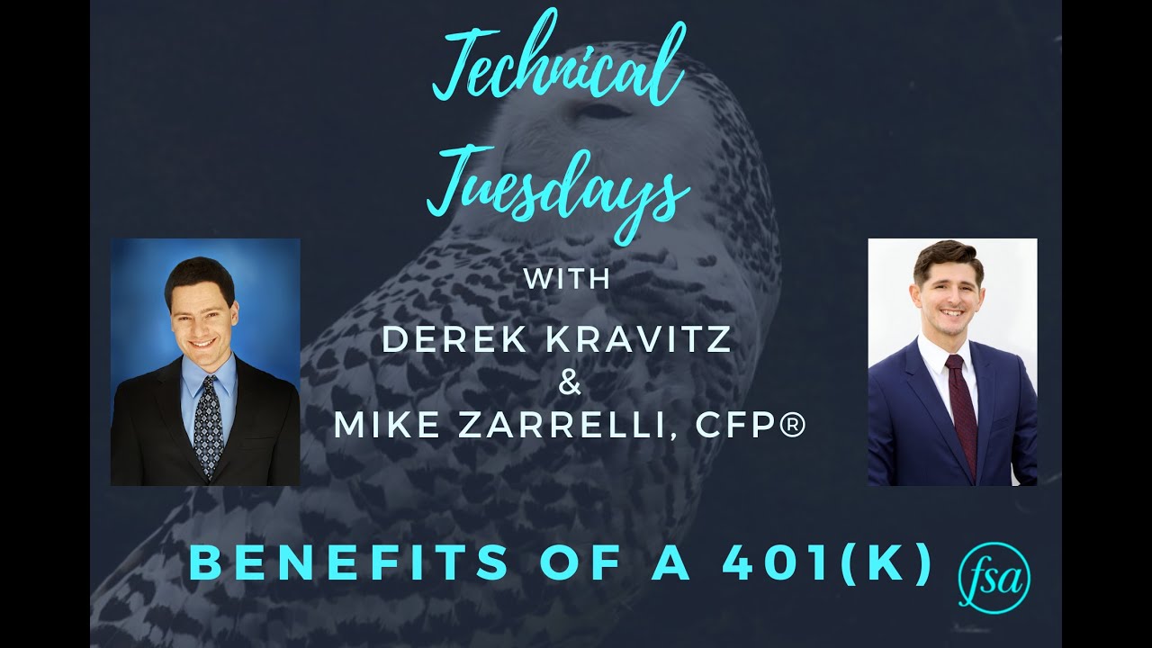 Benefits of a 401(k) - Technical Tuesdays with Derek Kravitz and Mike Zarrelli - YouTube