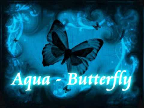 Aqua - Butterfly - YouTube