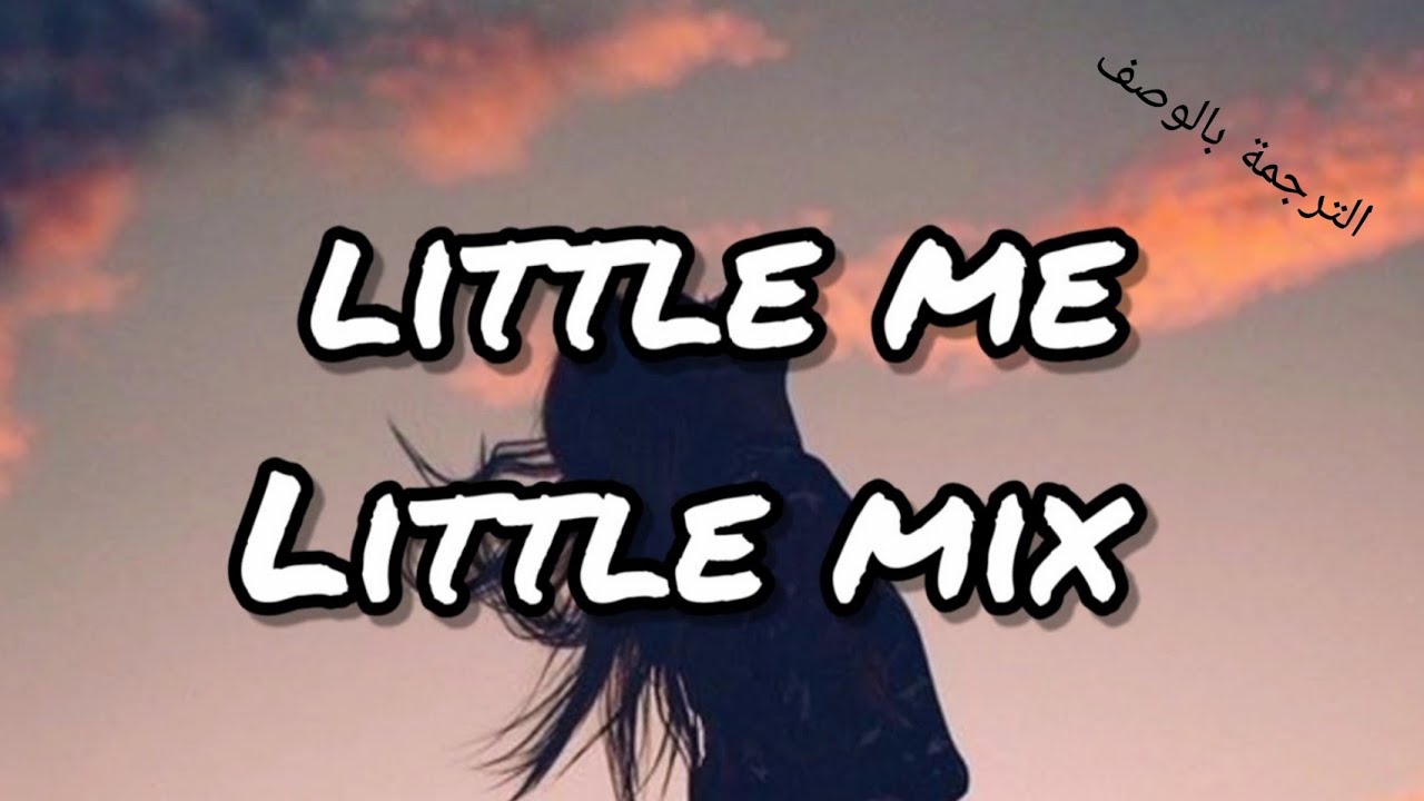Little me - Little Mix (Lyric video) - YouTube