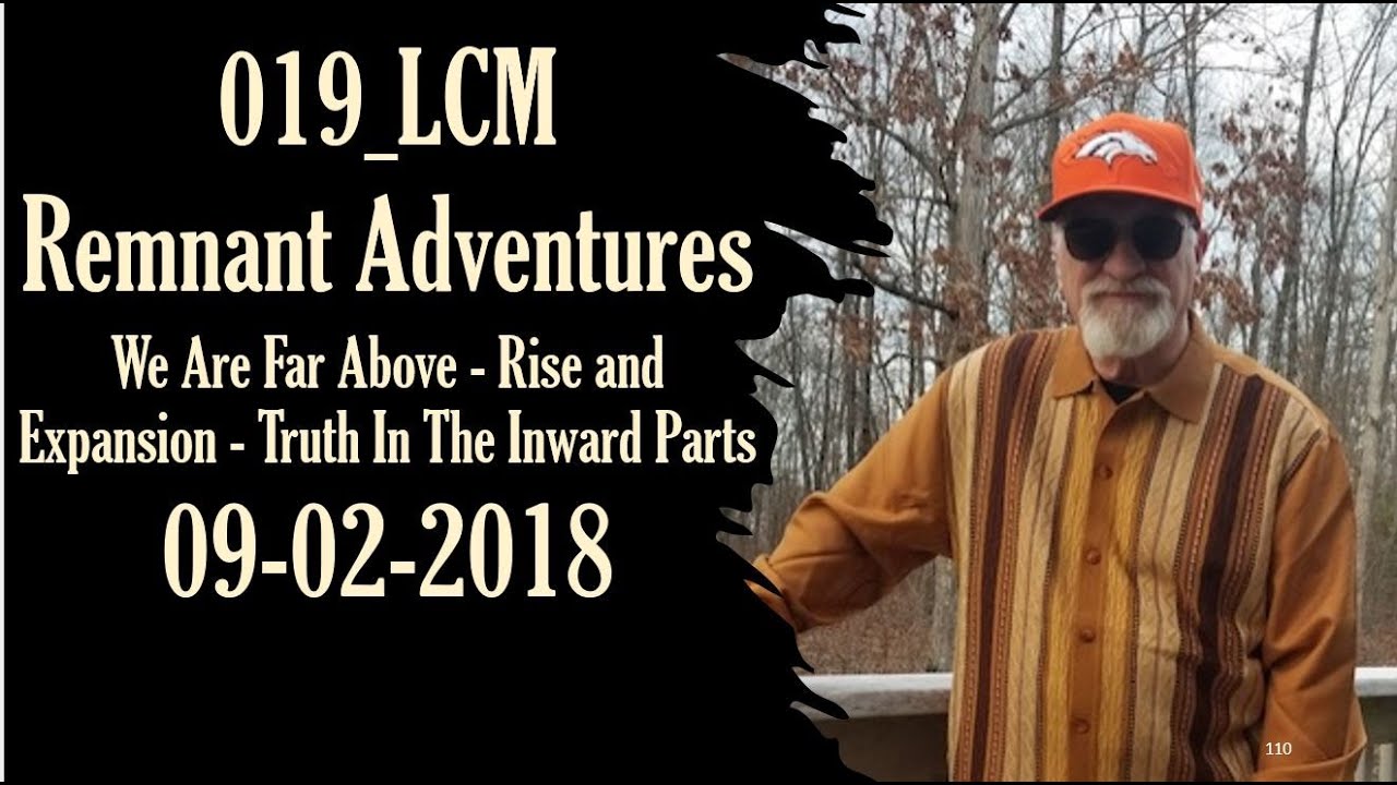 019_LCM_Remnant Adventure-We Are Far Above-Rise and Expansion-Truth In ...