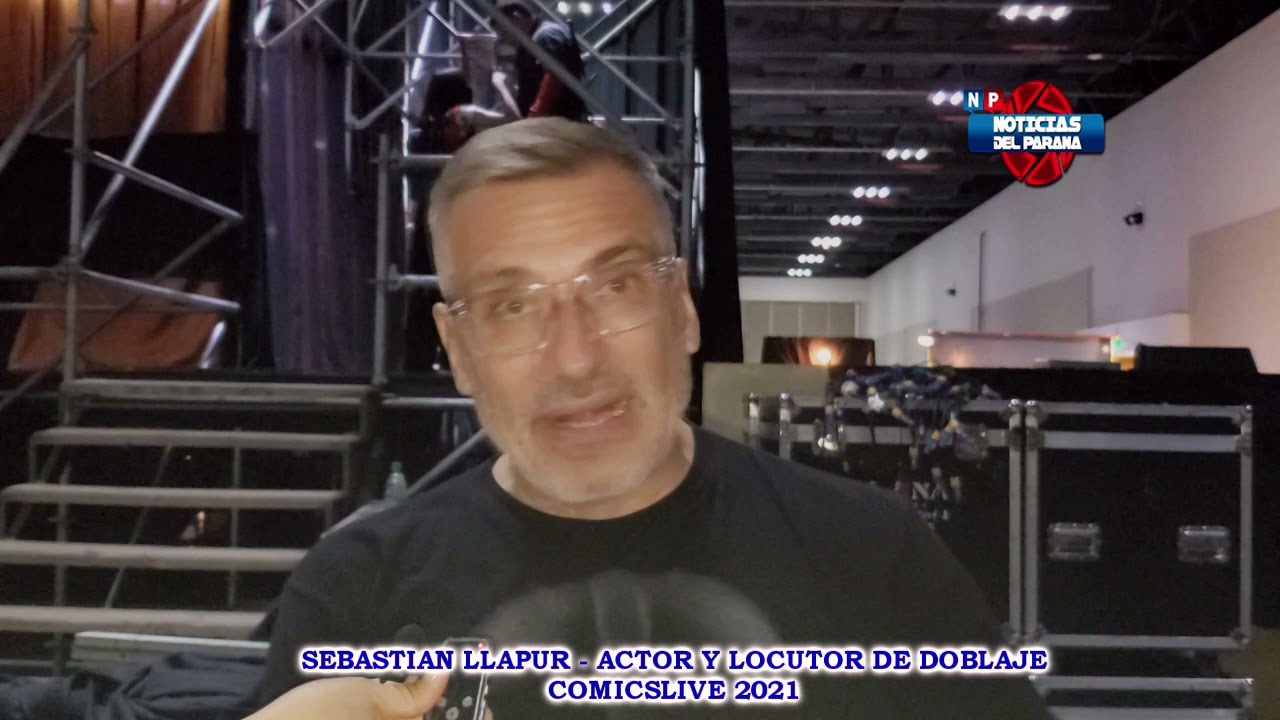 SEBASTIAN LLAPUR - ACTOR Y LOCUTOR DE DOBLAJE - COMICSLIVE 2021 - YouTube