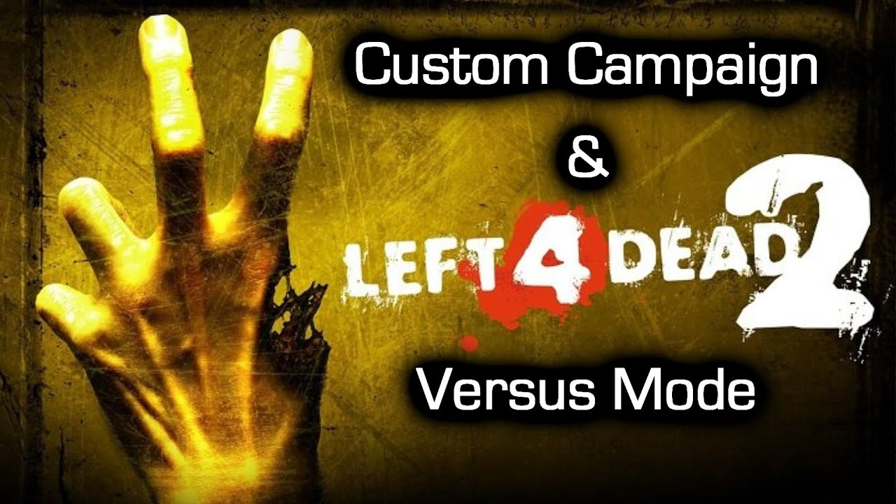 L4D2 Custom Campaigns and Versus! - YouTube