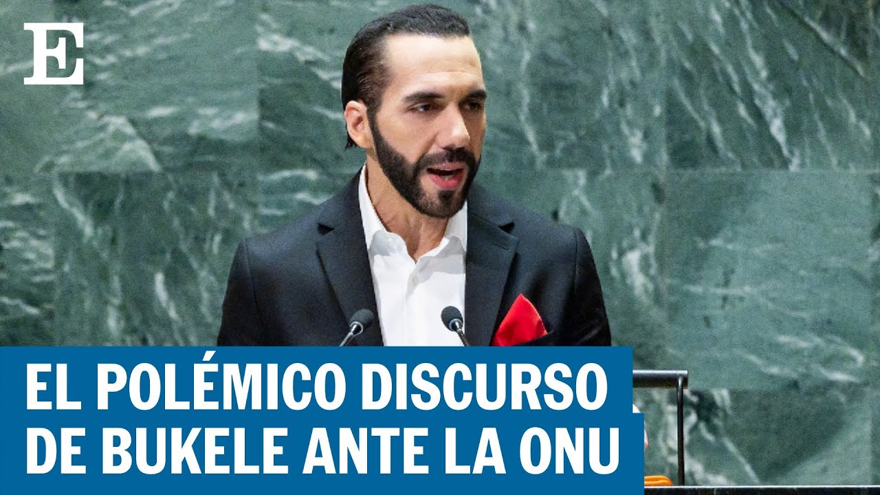 El Salvador El Discurso Del Presidente Nayib Bukele En Las Naciones