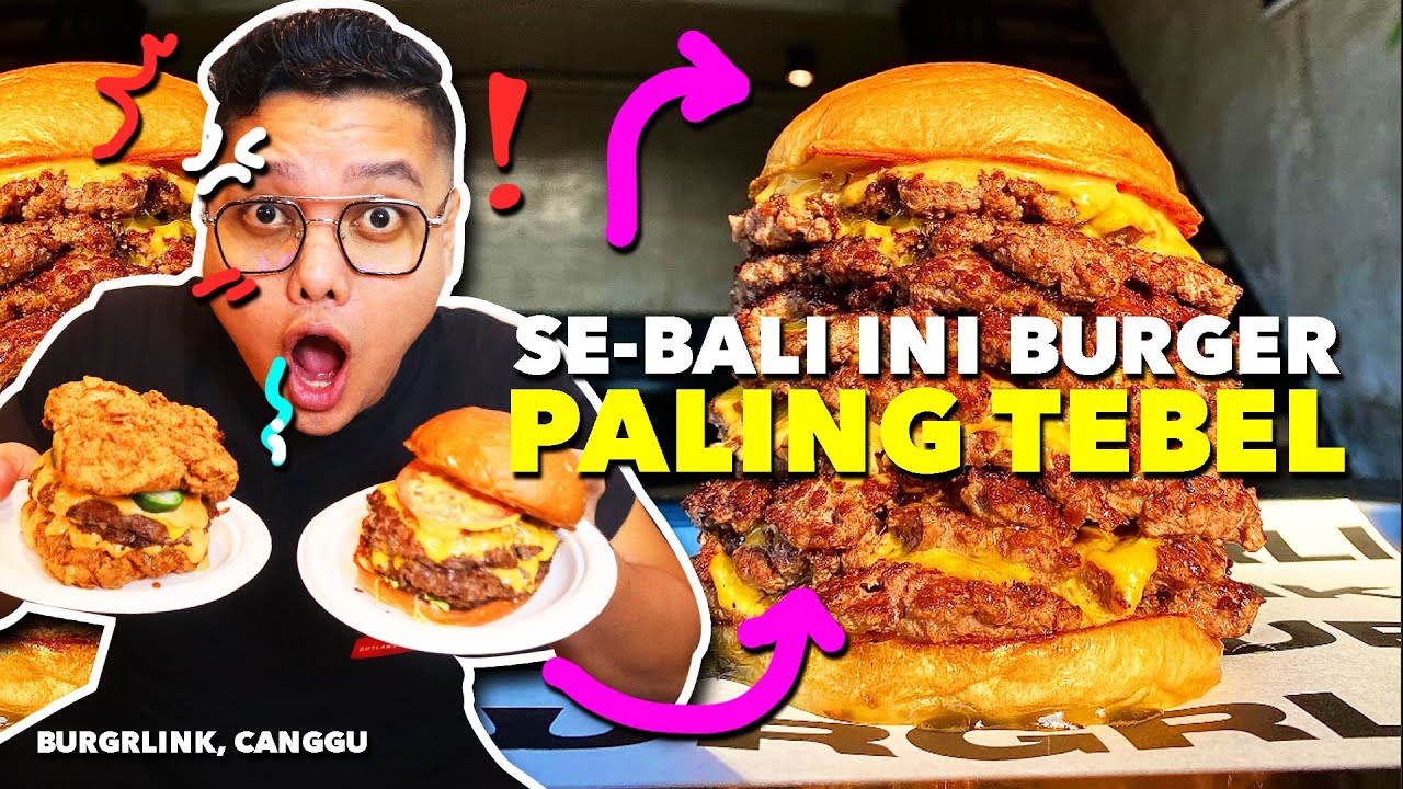 BURGER PALING EPIC SATU BALI, JUICY DAN TEBEL, ADA VARIAN ROTI-NYA PAKE ...