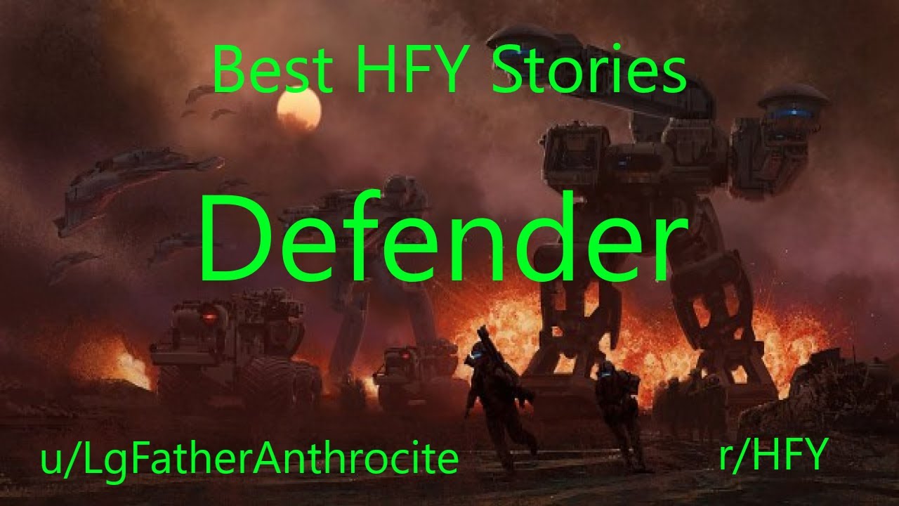 Best HFY Reddit Stories: Defender - YouTube