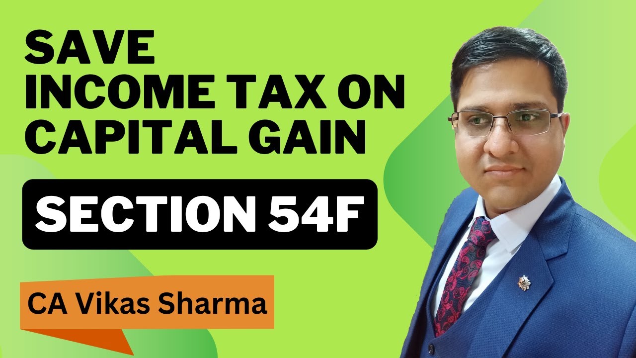 Section 54F Exemption | How To Save Tax on Capital Gain ? - YouTube