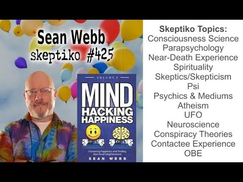 Sean Webb, Understanding Consciousness Can Lead to Happiness |425 ...