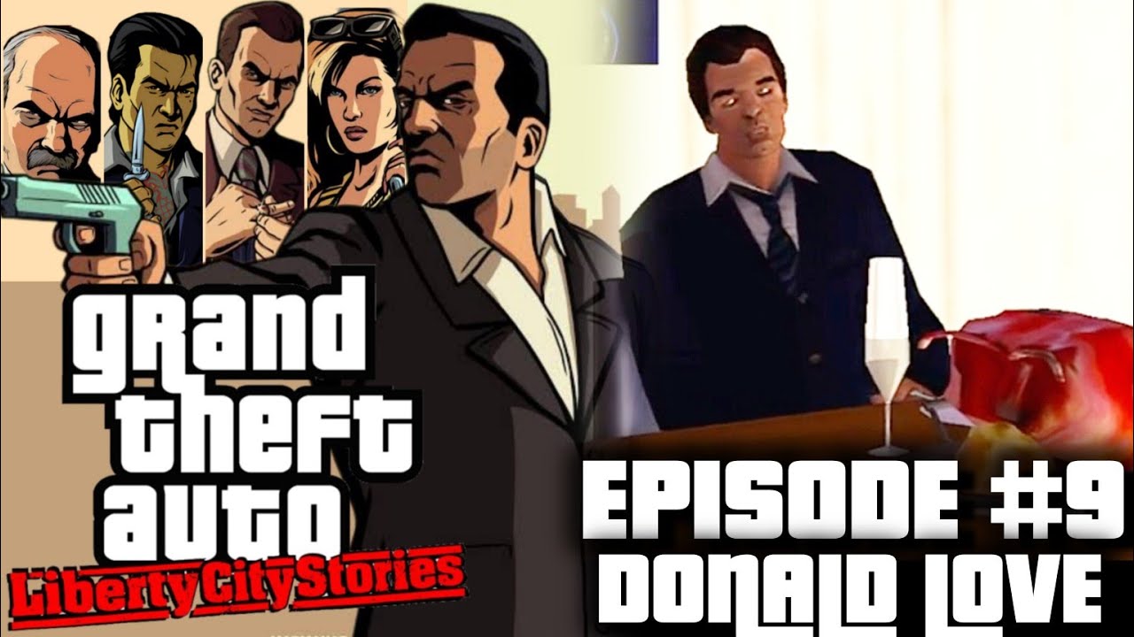 DONALD LOVE CAMPAIGN!! GRAND THEFT AUTO LIBERTY CITY STORIES ...