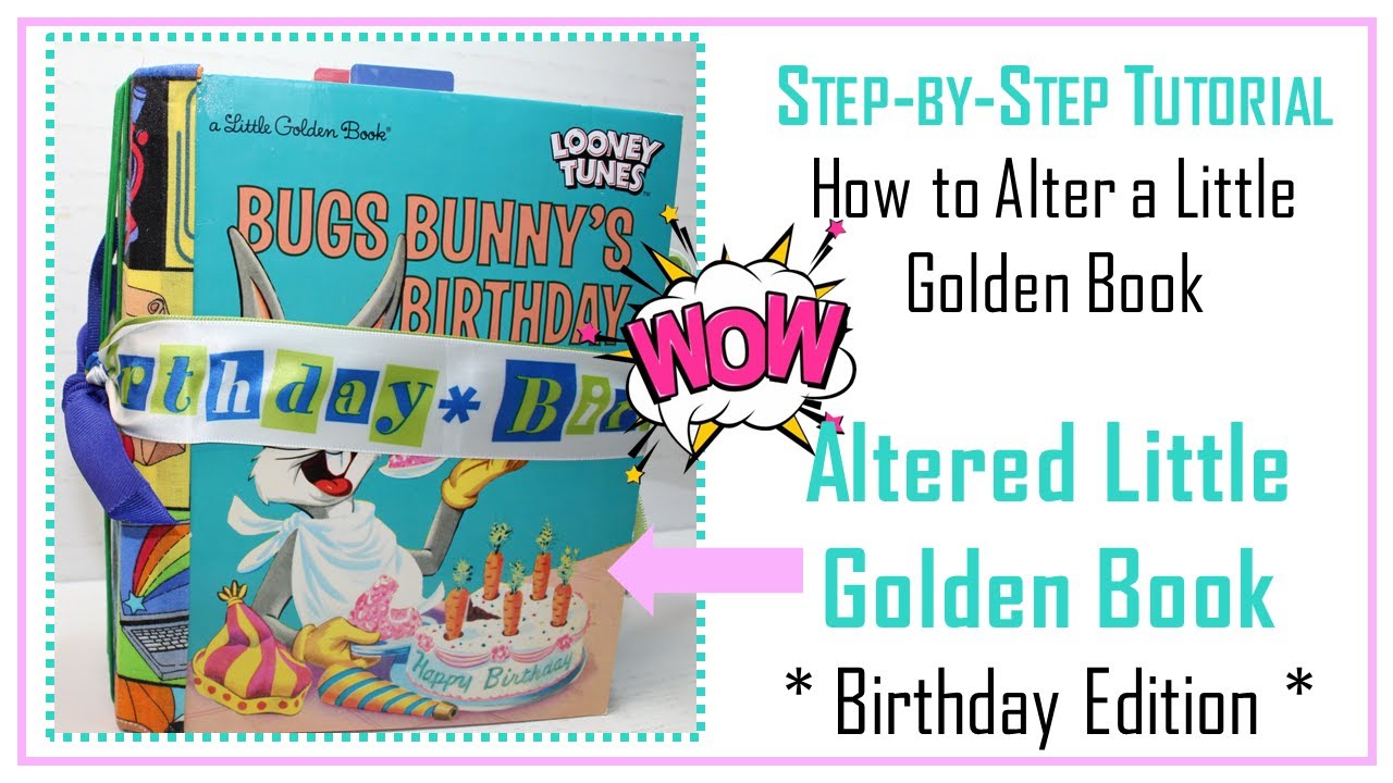 Altered LITTLE GOLDEN BOOK *Birthday Edition* | Mini Album Ideas | JUNK ...