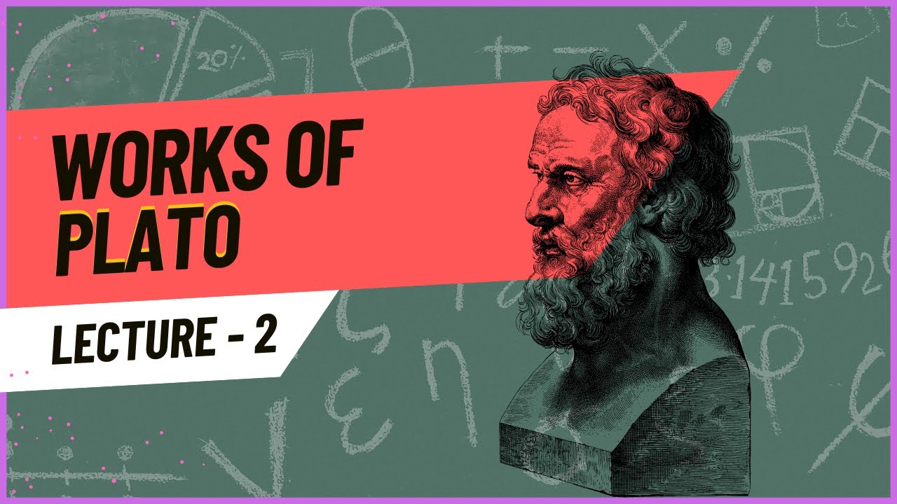 Works of Plato | Lecture - 02 | Political Science - YouTube