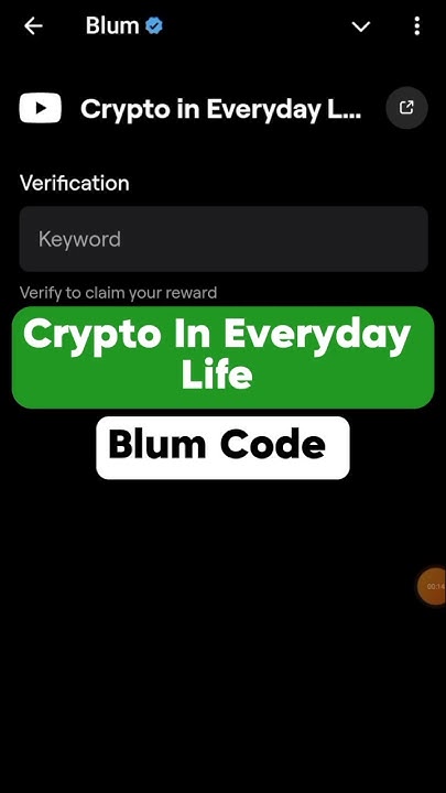 CRYPTO IN EVERYDAY LIFE | BLUM CODE | CRYPTO IN EVERYDAY LIFE | BLUM VERIFICATION CODE #blum # ...