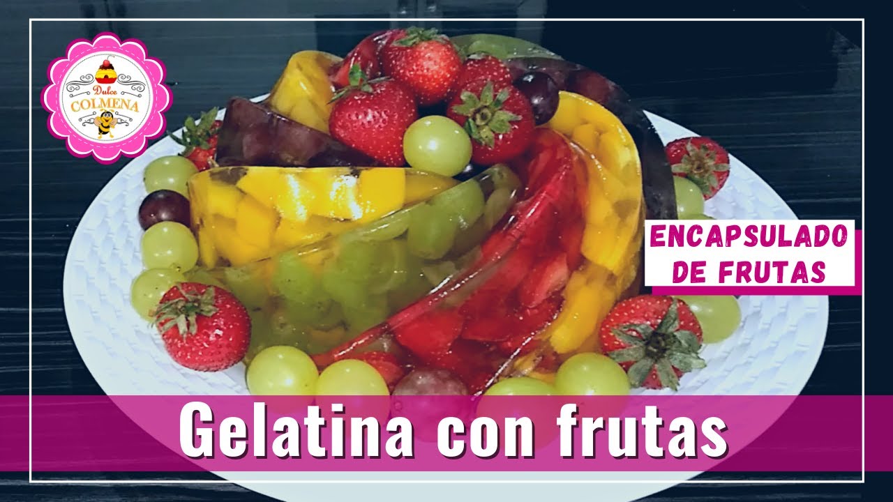 Deliciosa Gelatina con frutas encapsuladas - YouTube