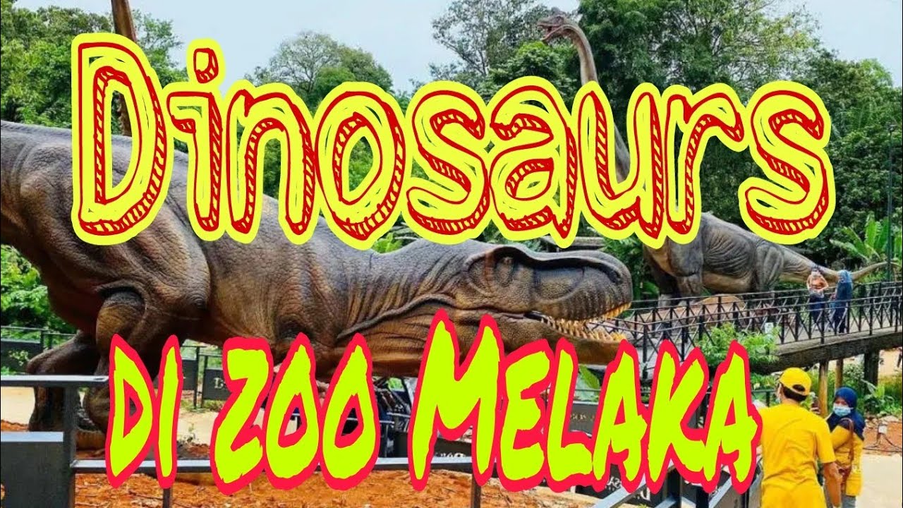 Pelik ada Dinosaurs di zoo Melaka dulu ada mimaland kini ada Jurassic ...