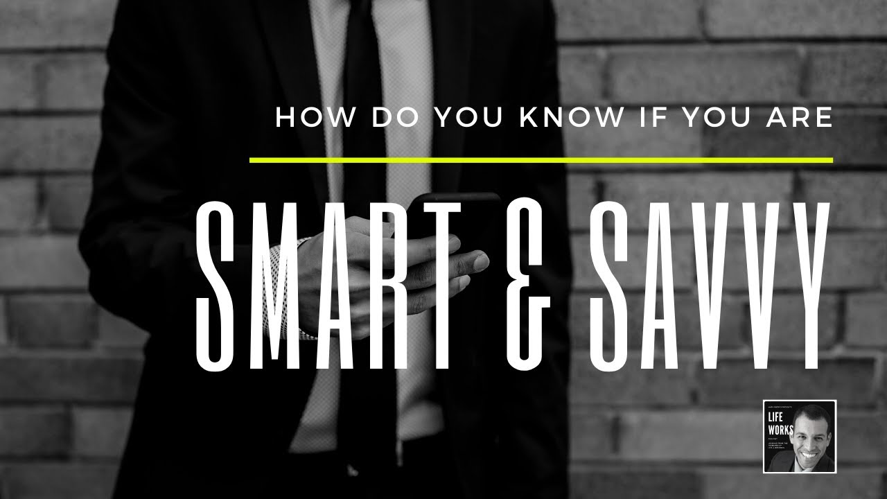 CLIP - How do you Know if You're Smart and Savvy? (Mark Botros / LIFE ...