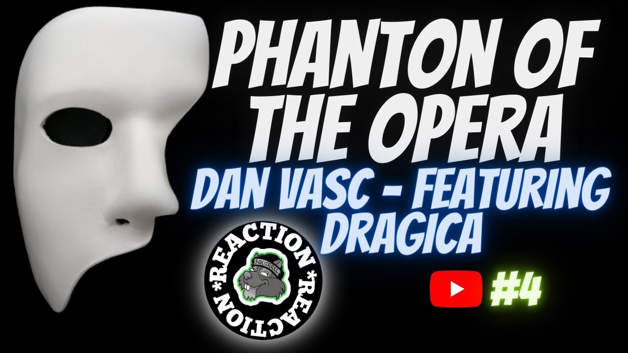 Father of 5 Reacts to "The Phantom Of The Opera" By Dan Vasc ...