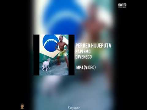 Perreo hijueputa- djveneco