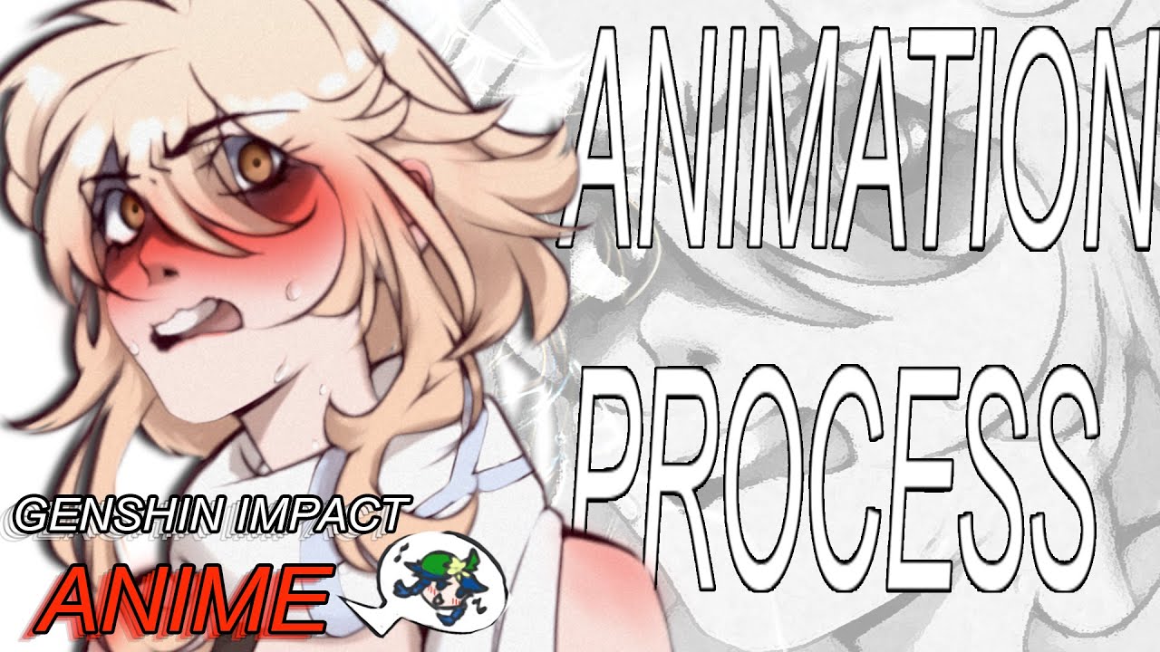 GENSHIN IMPACT ANIME - ANIMATION PROCESS - YouTube