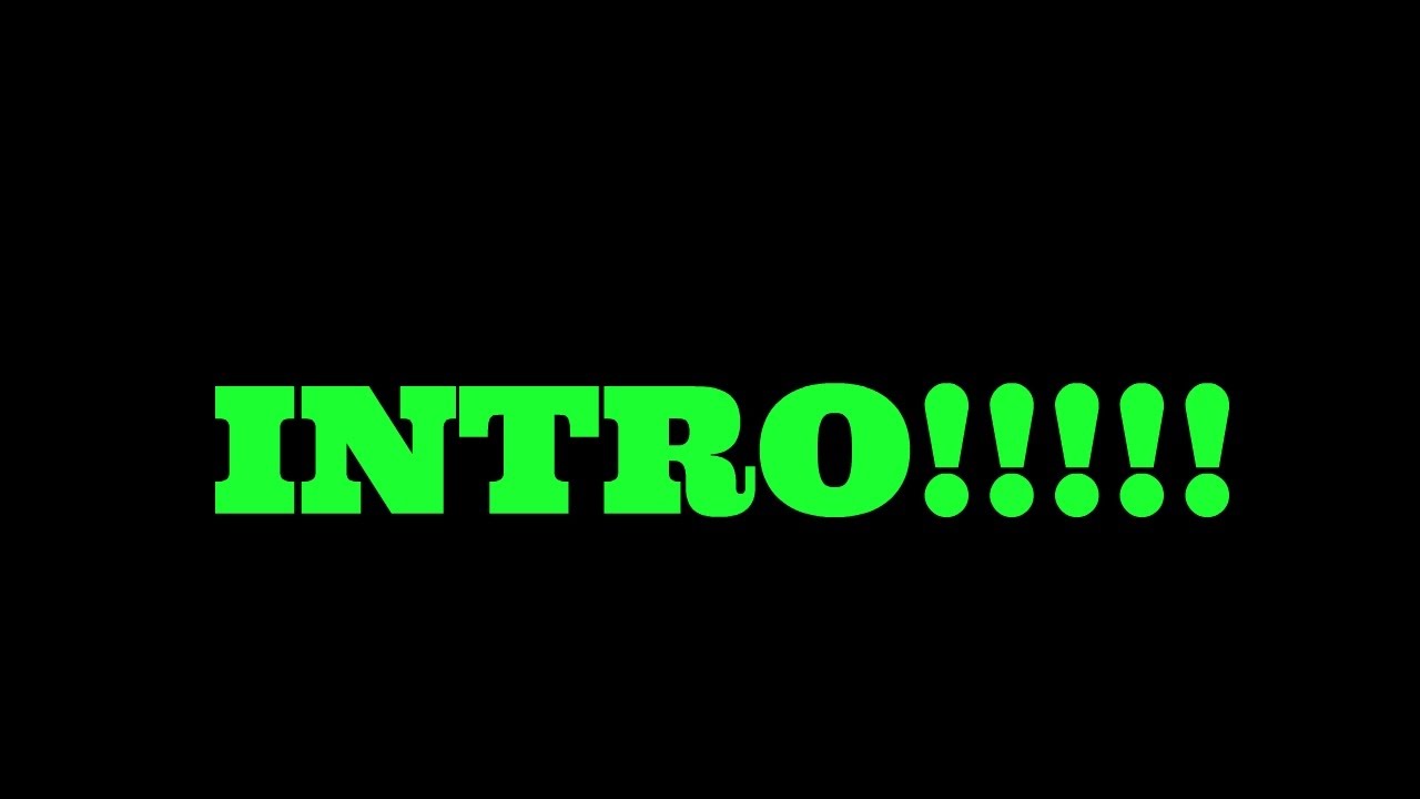 I WAS MADE AN INTRO YouTube i-was-made-an-intro-youtube