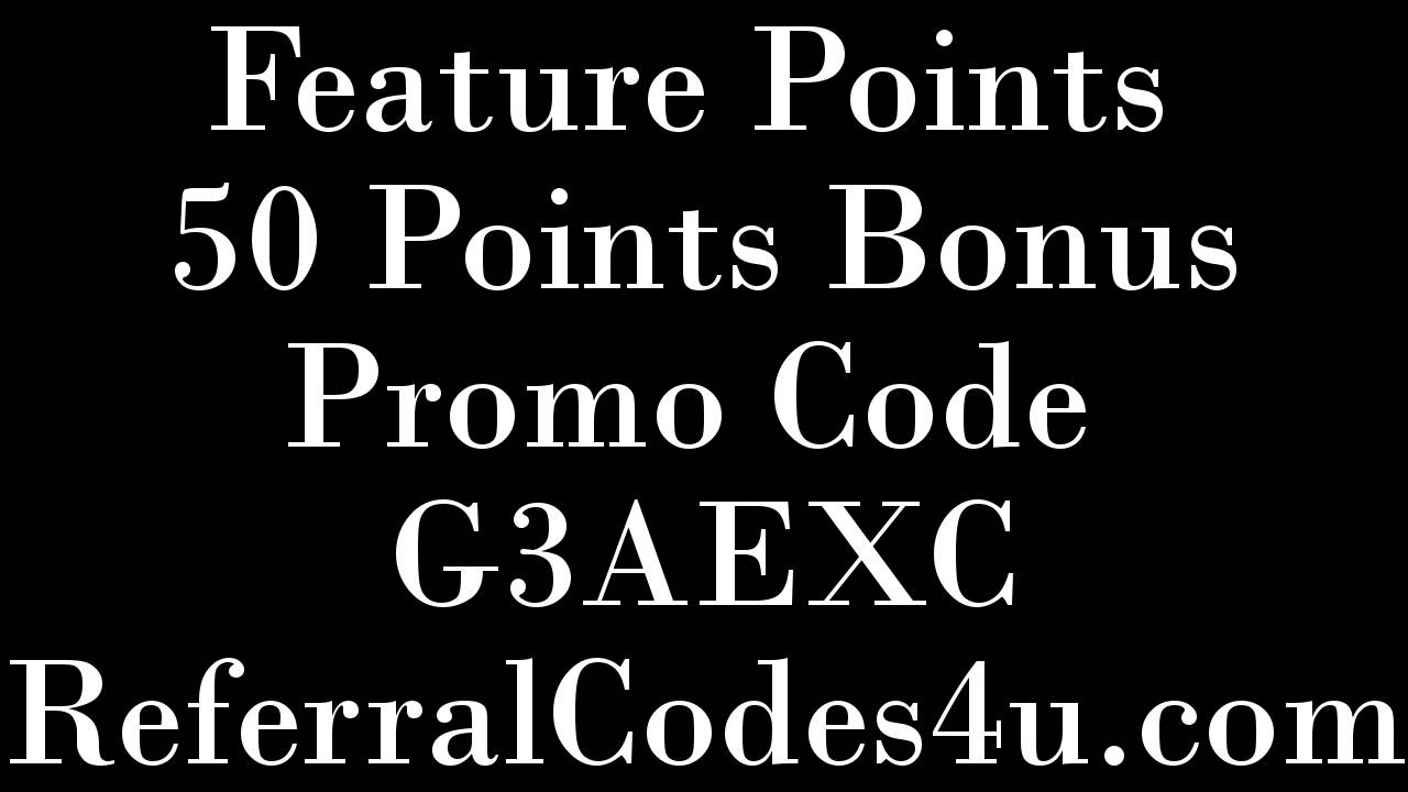 FeaturePoints Referral Code (G3AEXC) 50 Points Bonus, Feature Points ...