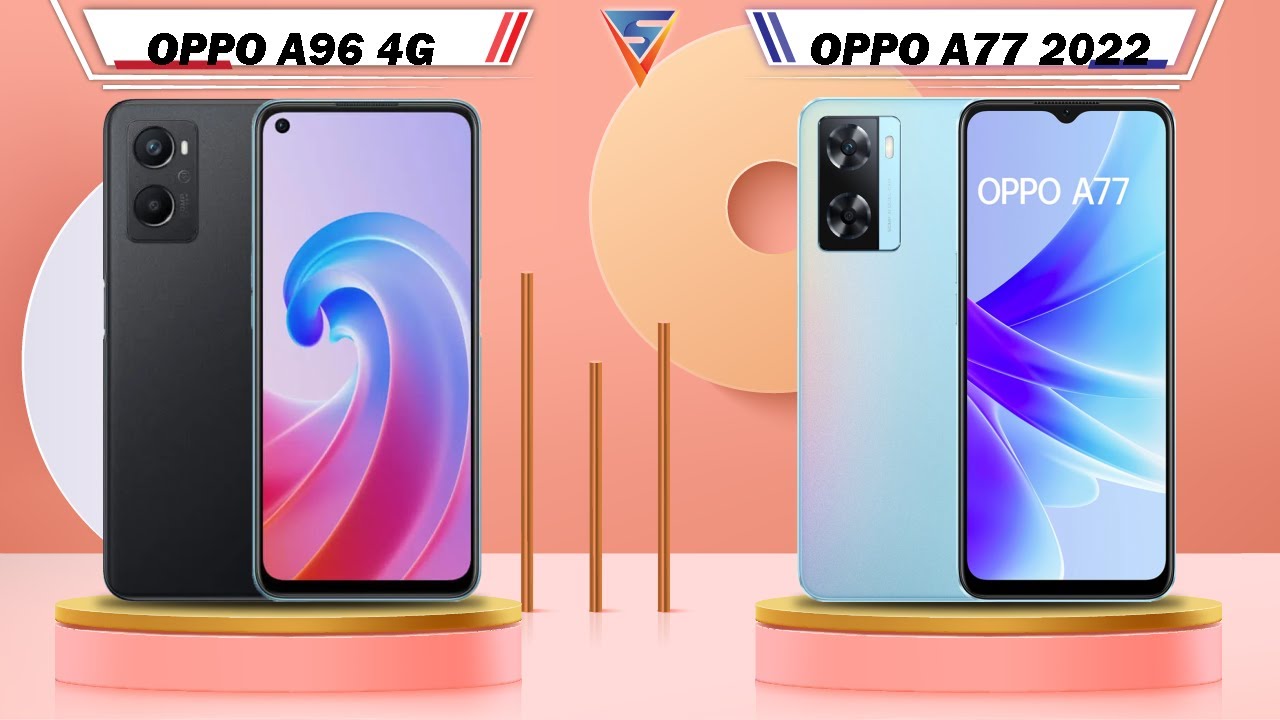 OPPO A96 4G Vs OPPO A77 2022 | OPPO A77 2022 Vs OPPO A96 4G - YouTube