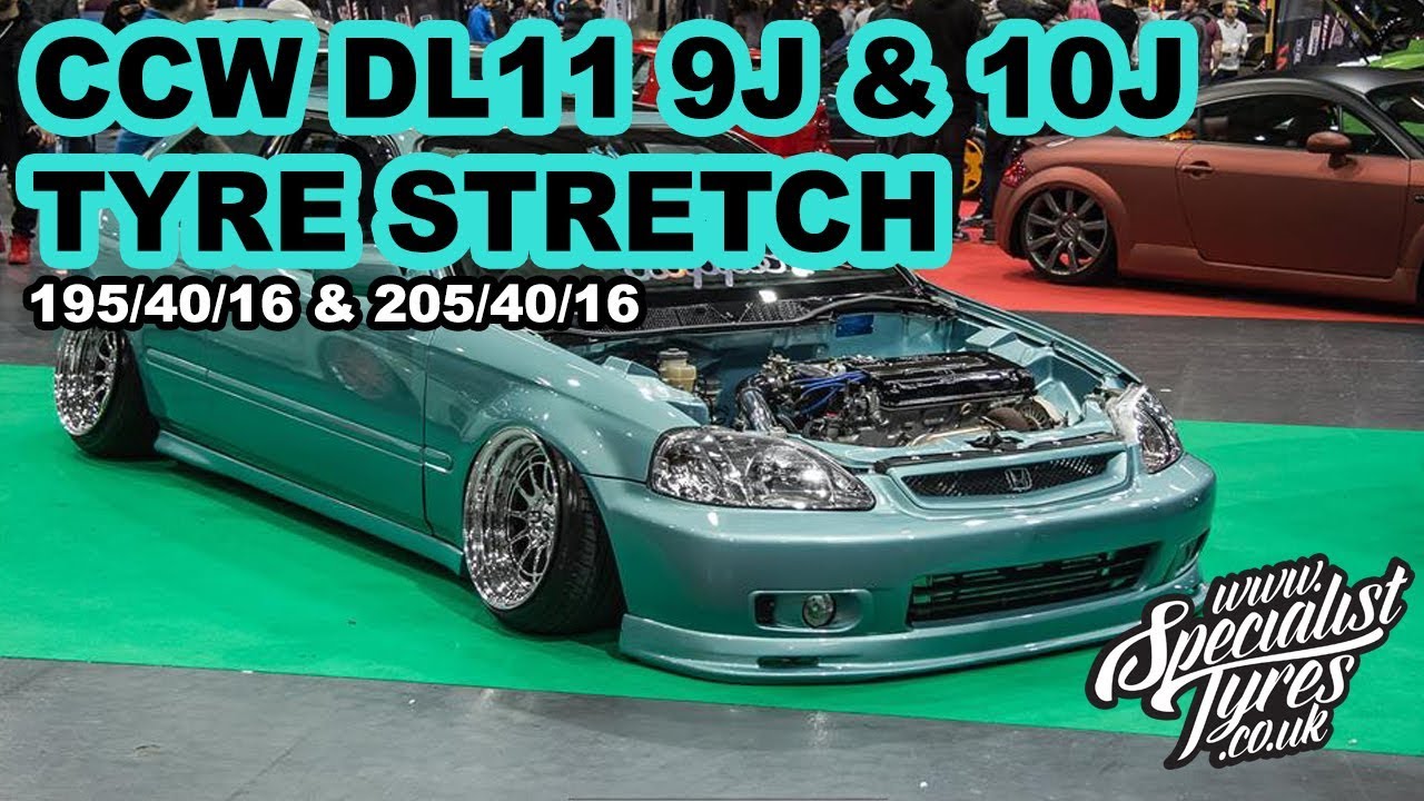 CCW DL11 10j 205/40/16 & 16X9j 195/40/16 Tyre Stretch (EP6) - YouTube
