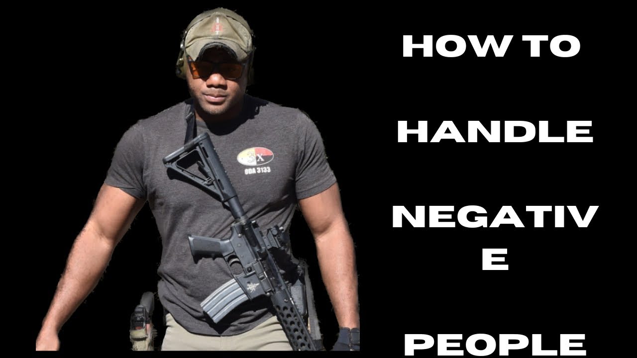Overcoming Negativity: How To Handle Negative Special Forces Soldiers ...