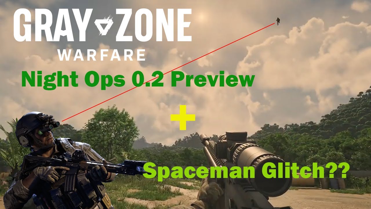 Gray Zone Warfare - Night Ops Preview + Spaceman Blooper - YouTube
