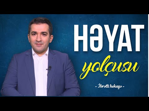 Həyat Yolçusu - AZ-ÖZ Hekayələr - @eldarkerimli